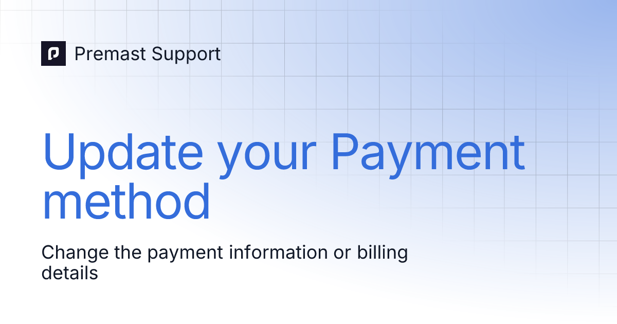 Update your Payment method | Premast Support