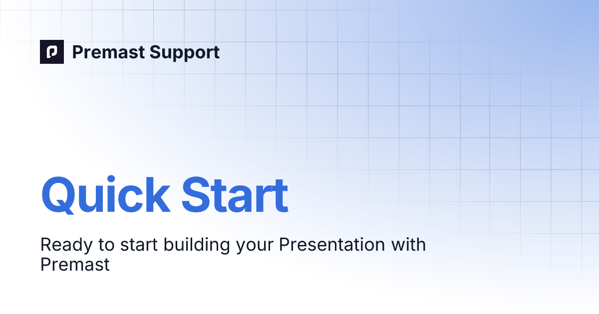 Quick Start | Premast Support